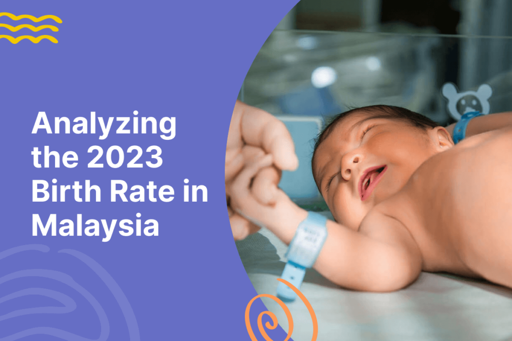 Comprehensive Overview of Baby Statistics in Malaysia | Blissbies