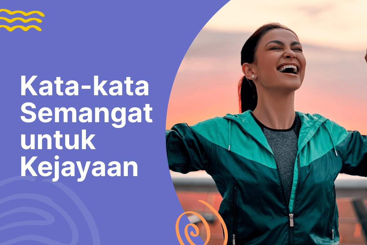 188 Kata-kata Semangat: Tingkatkan Motivasi Anda | Blissbies