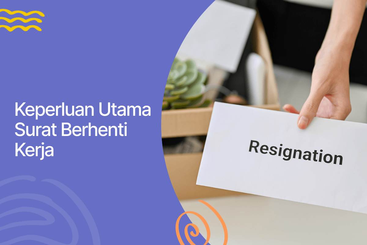 Surat Berhenti Kerja: Pengunduran Diri | Blissbies
