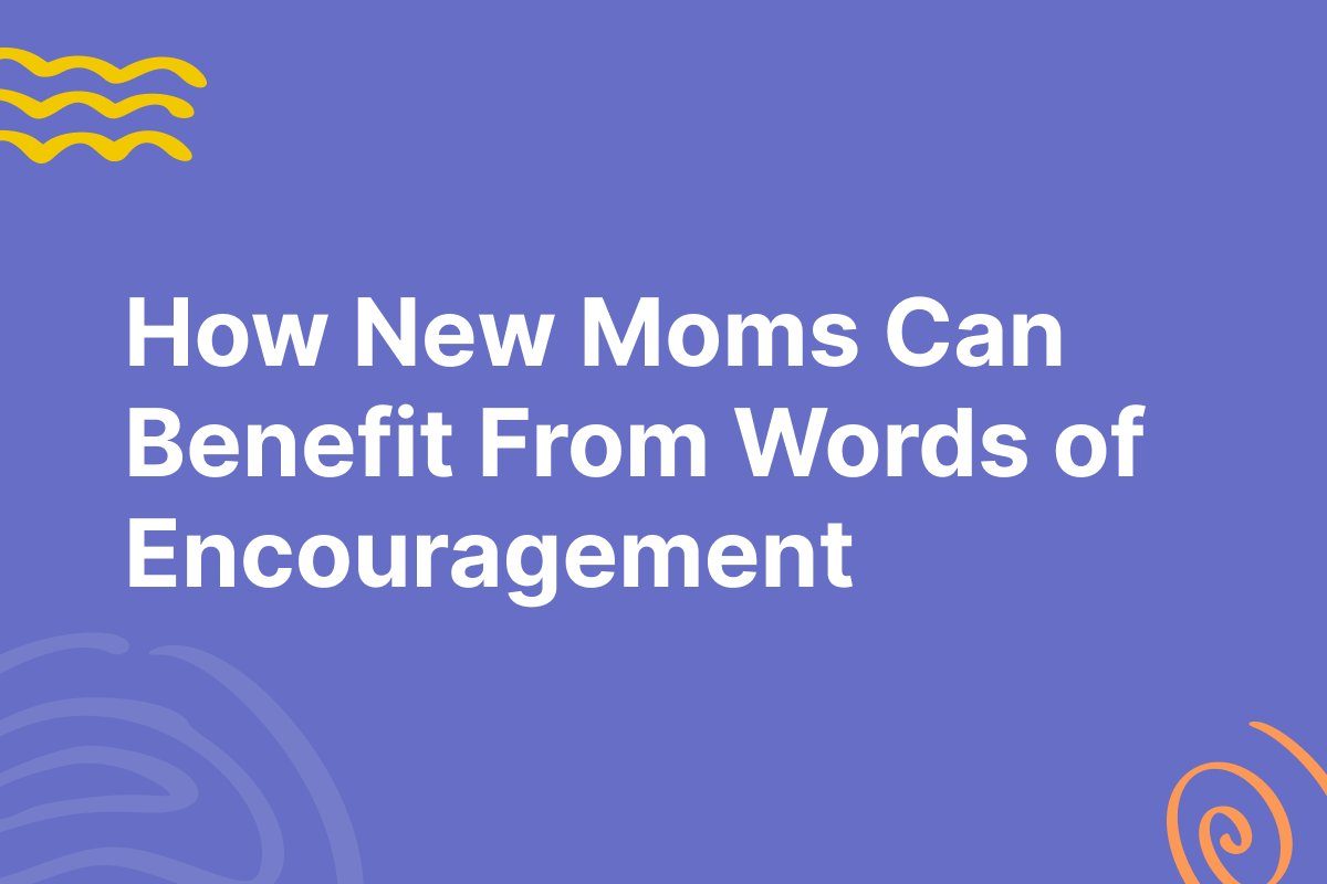 Encouraging Words: Quotes to Uplift New Moms | Blissbies