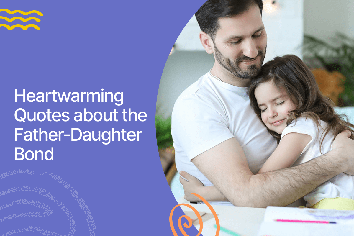Father-Daughter Bond: Heartwarming Quotes | Blissbies